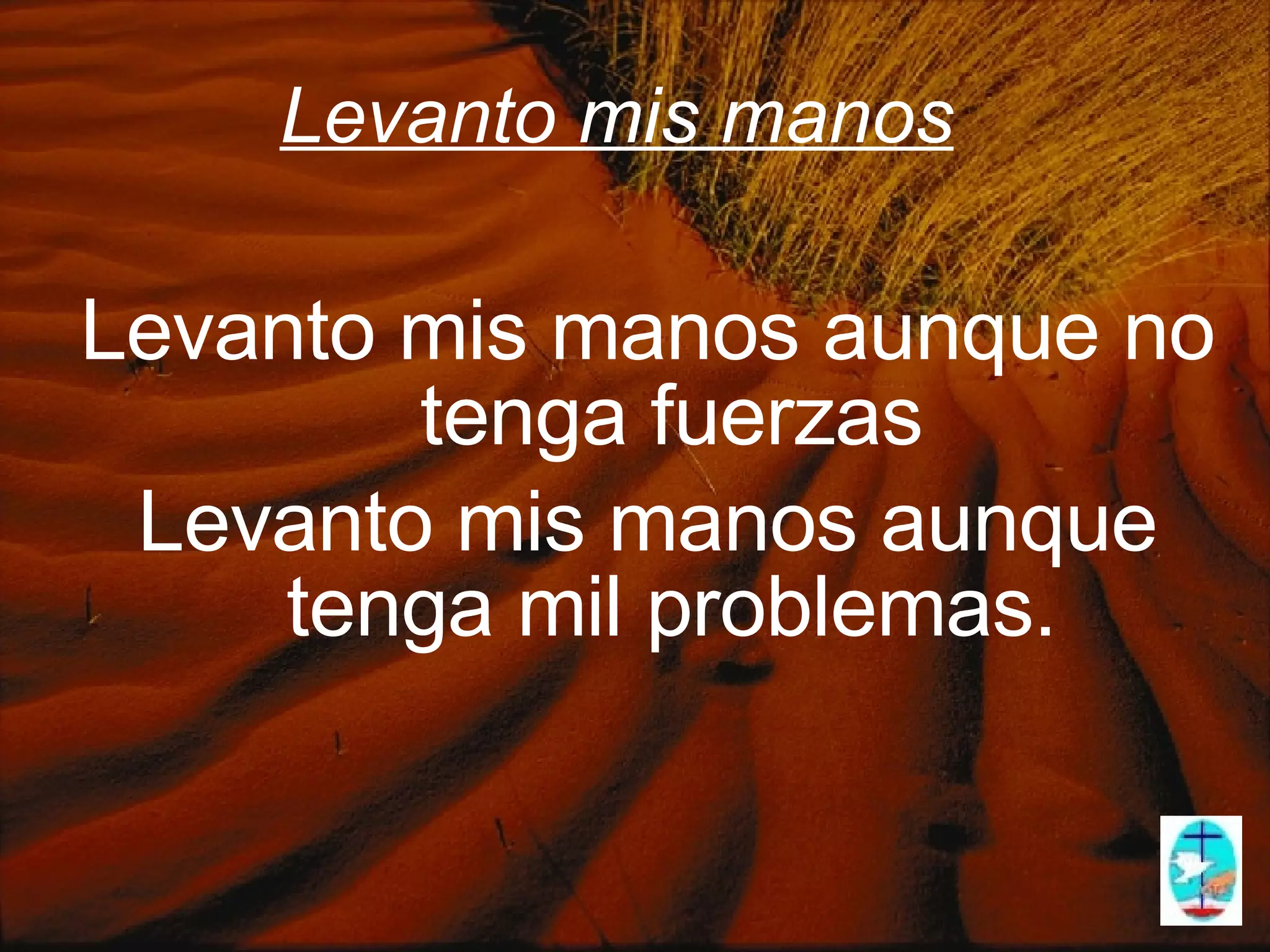 Levanto Mis Manos. | PPS