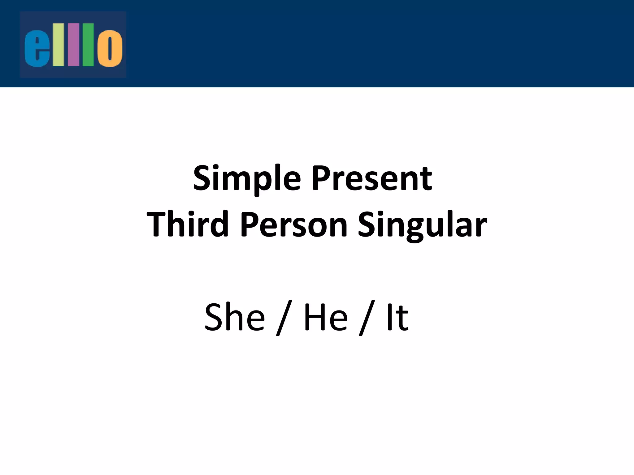 Level 3-02 Third Person Singular | PPT