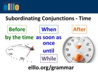 Level 5-02 Subordinating Conjunctions of Time | PPT