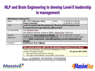 Level 5 leadership, brain engineering and nlp workshop at cox's Bazar 090415 | PPTX