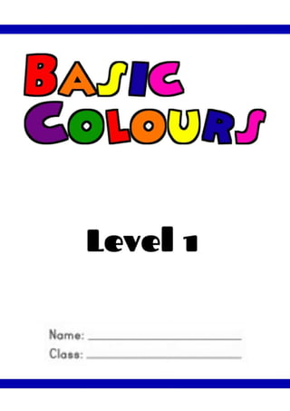 Level 1 Basic Colours Activity Book S.E. Supplies (M) Sdn Bhd | PDF
