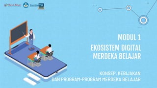 [level 1] Materi 1 EKOSISTEM DIGITAL MERDEKA BELAJAR.pptx