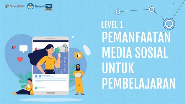 [level 1] Materi 4 PEMANFAATAN MEDIA SOSIAL UNTUK PEMBELAJARAN.pptx