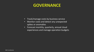 BMC cloud cost control presentation | PPTX | Cloud Computing | Internet