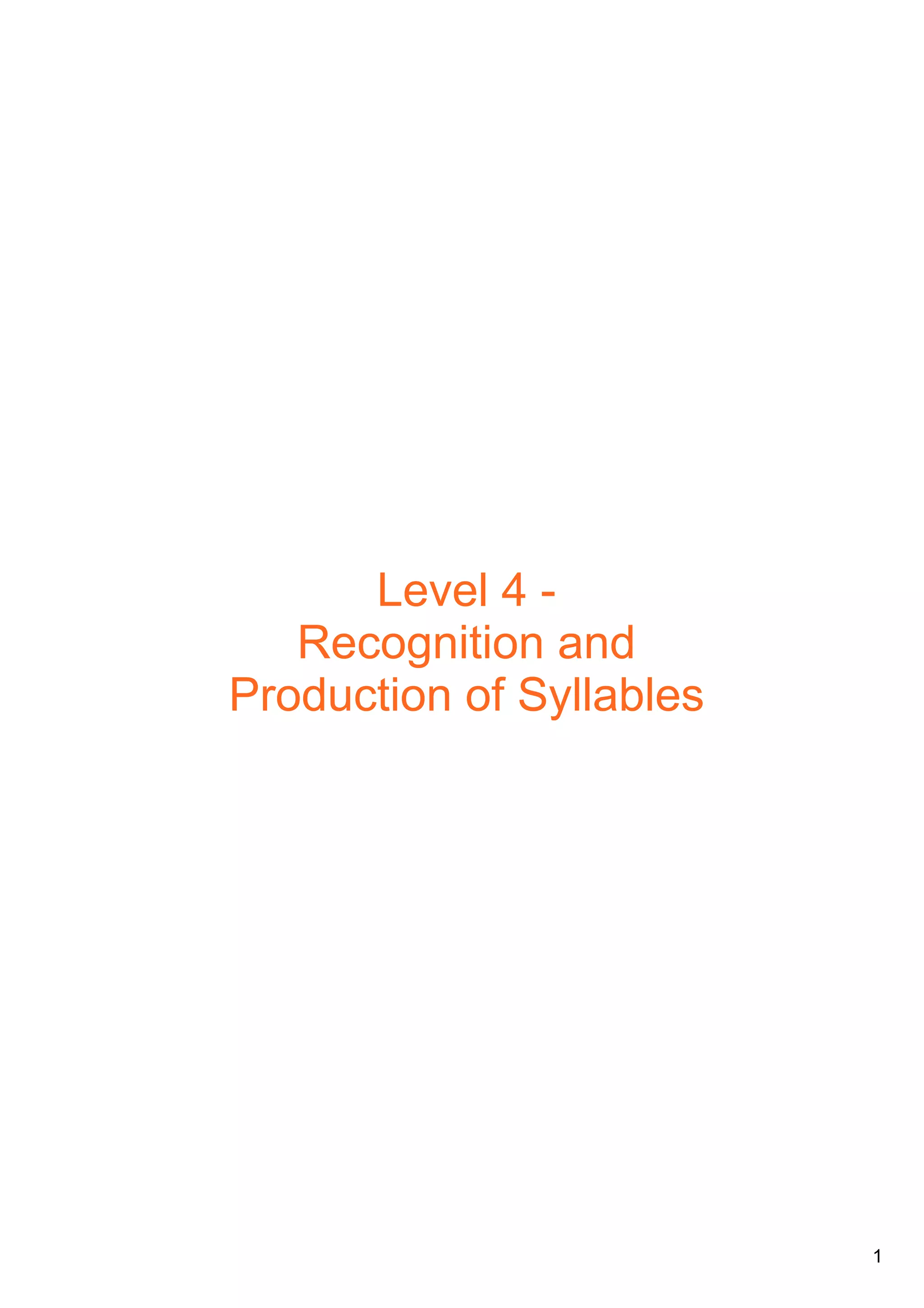 Level 4: Recognition and Production of Syllables | PDF