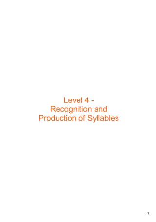 Level 4: Recognition and Production of Syllables | PDF