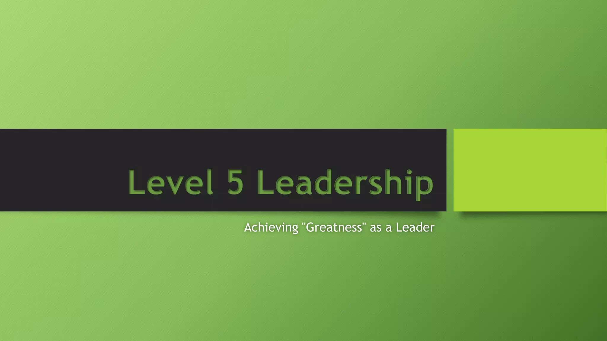 Level 5 leadership | PPTX