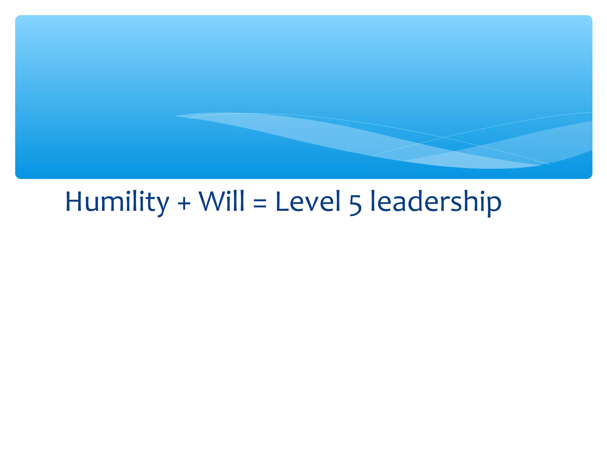 Level 5 leadership | PPT