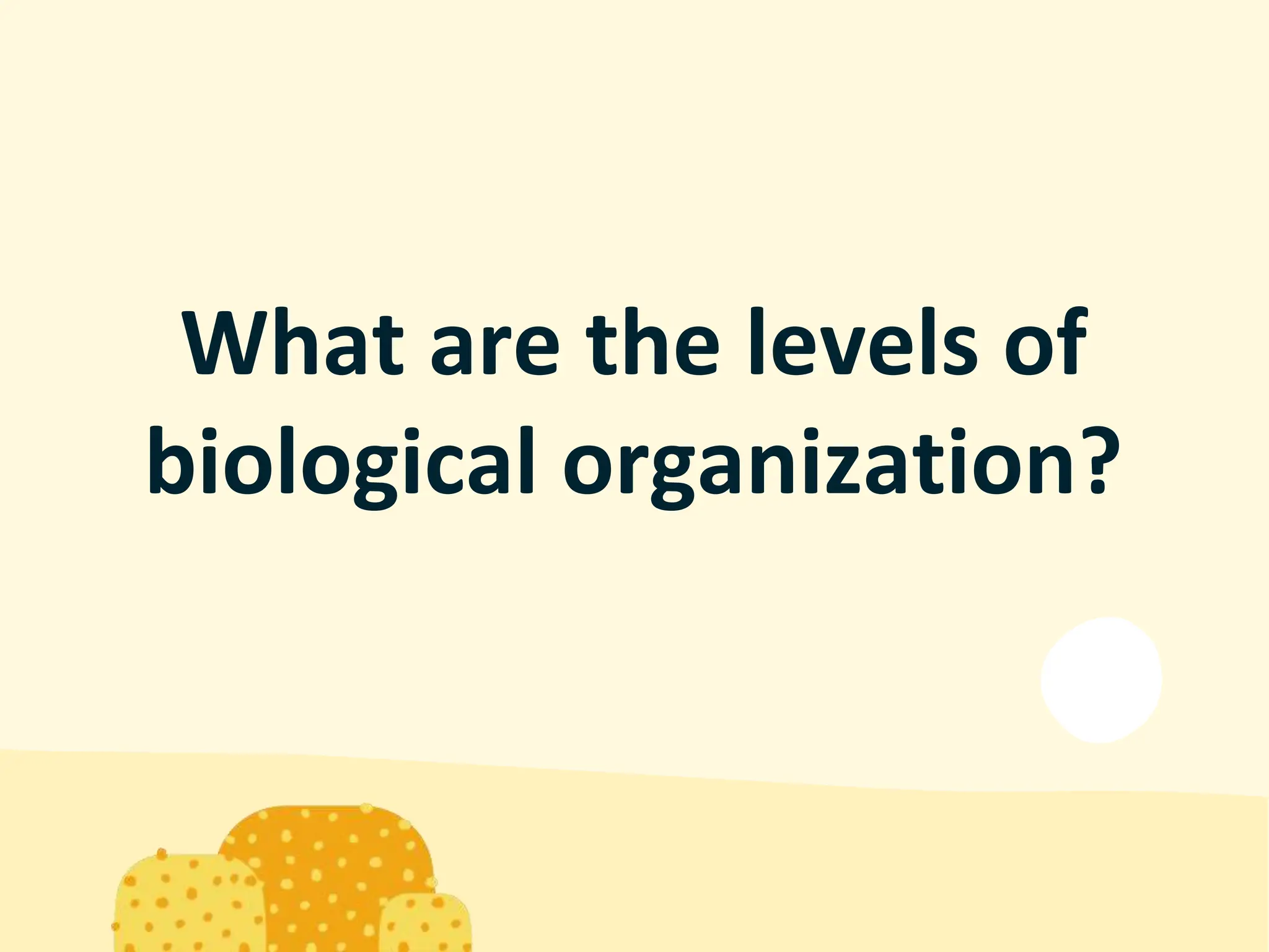 Level of Biological Organization-ppt.pptx