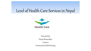 Level of Health Care Services in Nepal.pptx