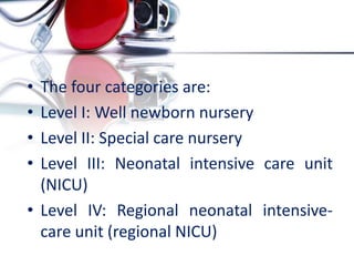 Level of neonatal care, Level I,Level II, Level III whole nursing care ...