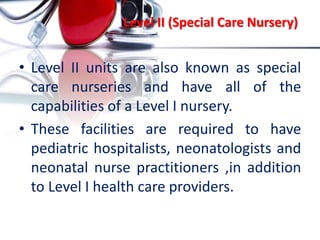 Level of neonatal care, Level I,Level II, Level III whole nursing care ...