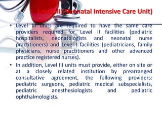 Level of neonatal care, Level I,Level II, Level III whole nursing care ...