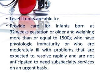 Level of neonatal care, Level I,Level II, Level III whole nursing care ...
