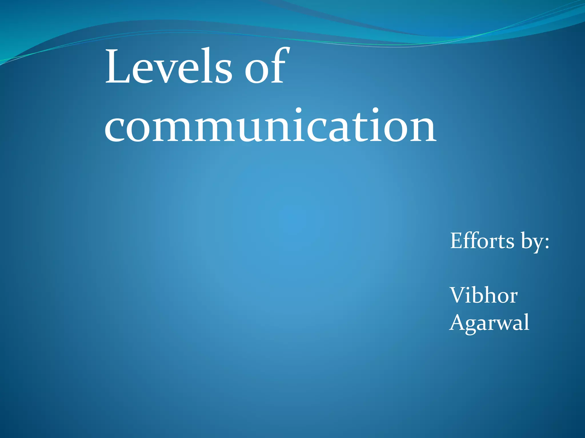 Levels and flow of communication | PPT