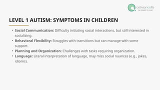 Levels of Autism Spectrum Disorder || Advancells | PPTX