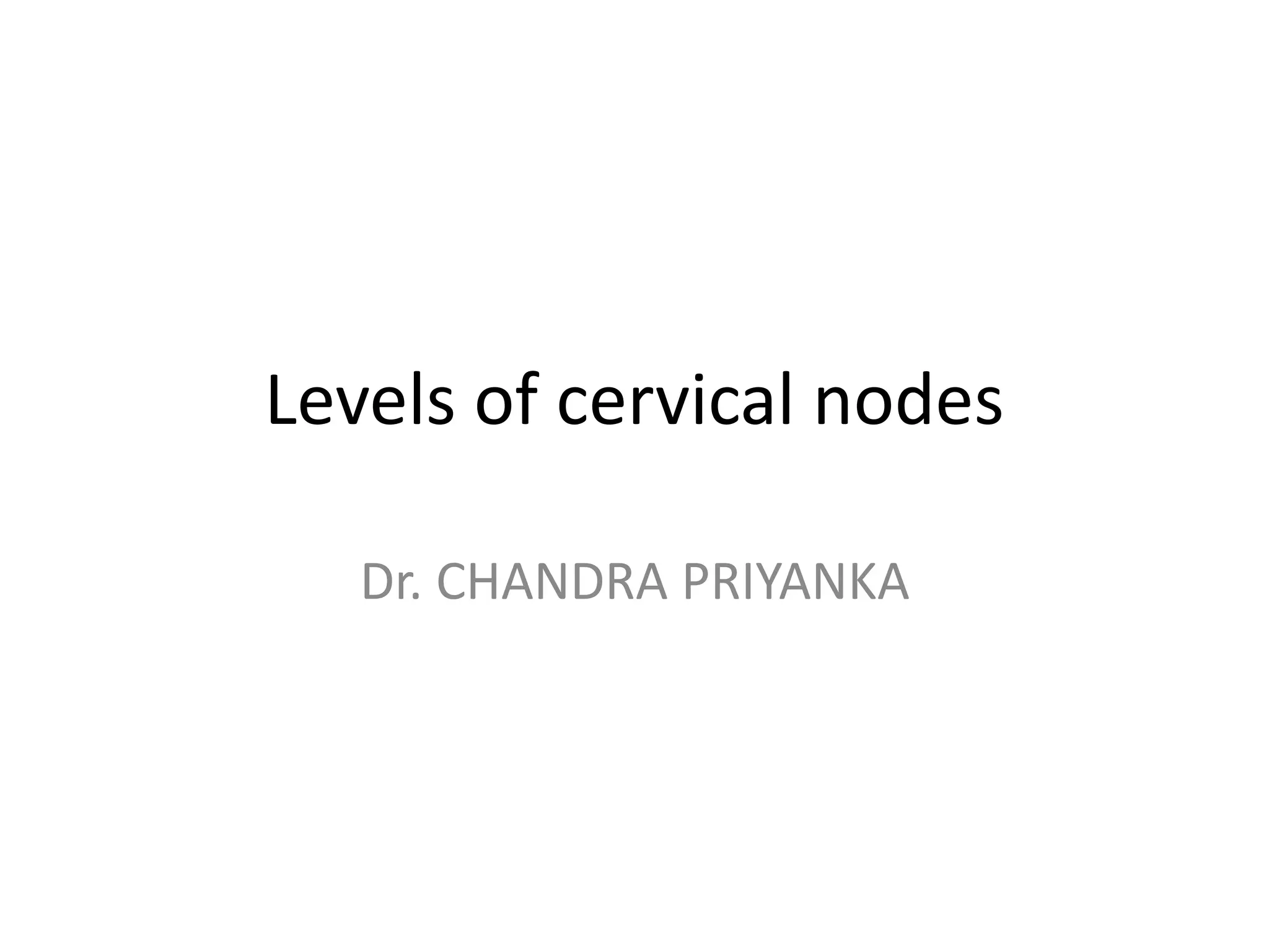 Levels of cervical nodes | PPTX
