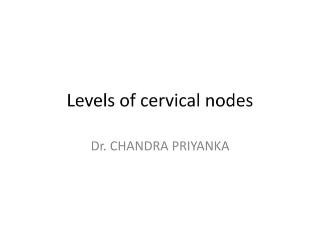 Levels of cervical nodes | PPTX