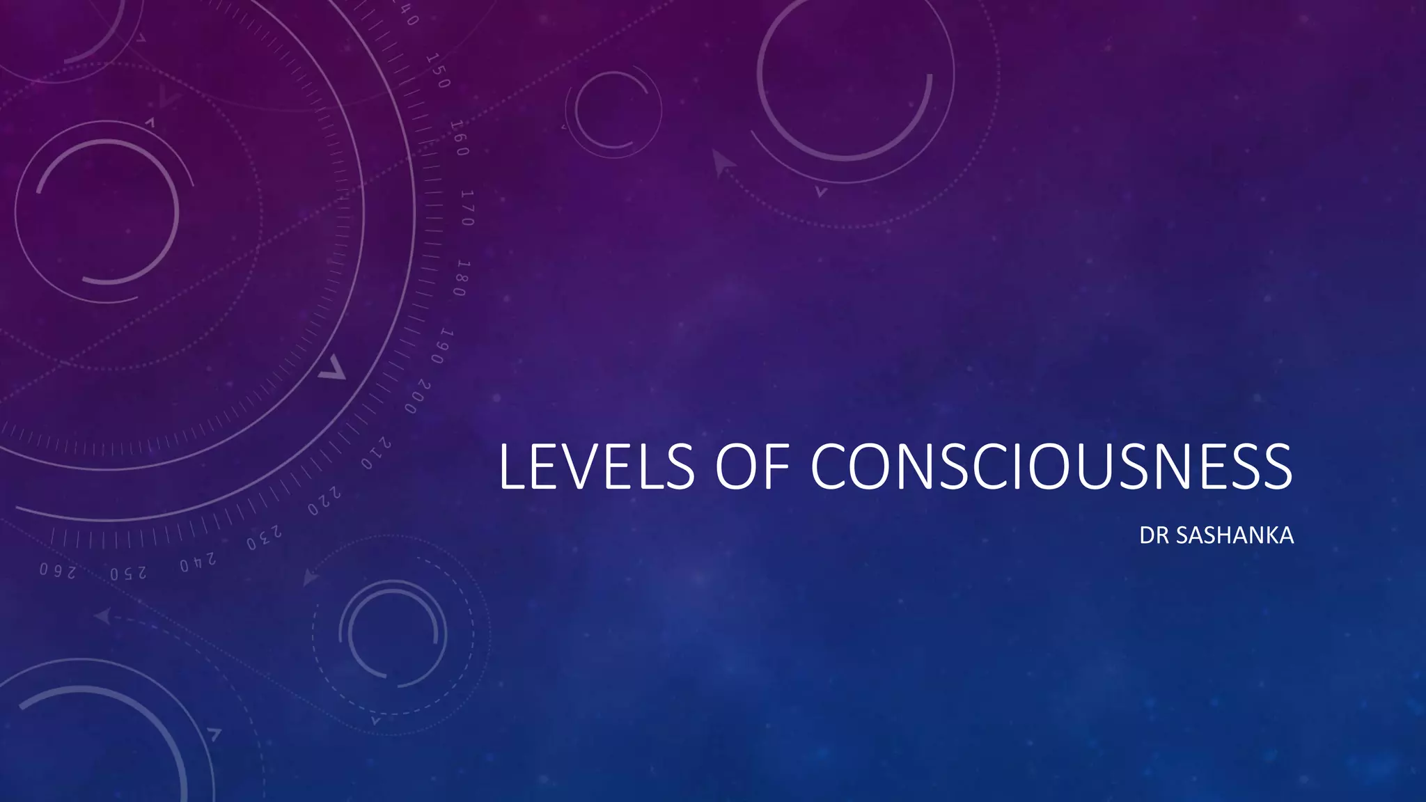 Levels of consciousness | PPTX
