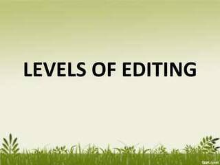 Levels of editing | PPTX