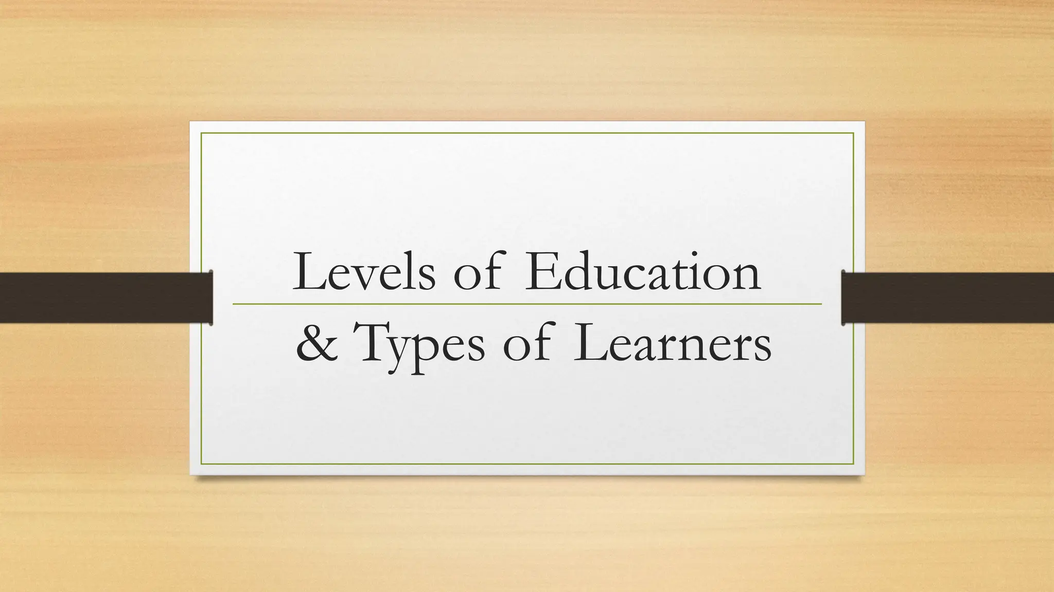 Levels of Education vs types of learners SLT & TEFL.pptx