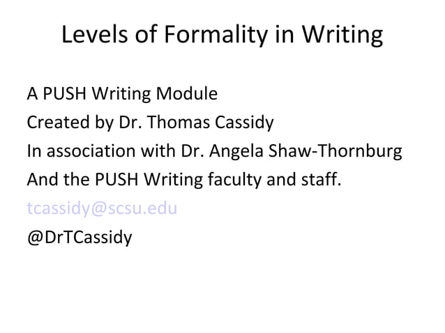 Levels of formality in writing3 | PPT | Business | Business and Finance