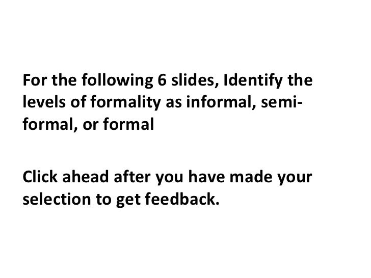 Levels of formality in writing3
