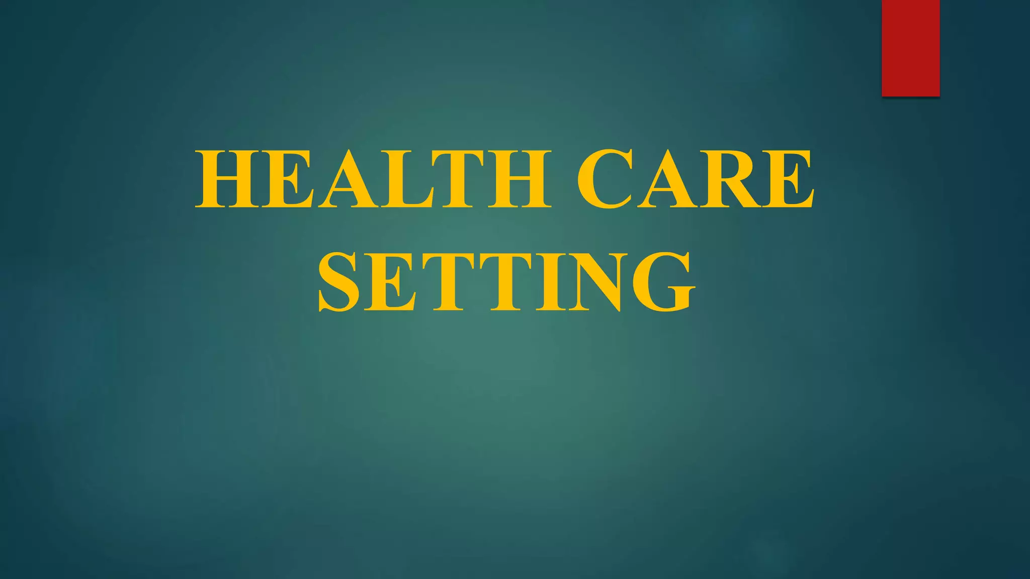 Levels of health care and health care settings | PPTX