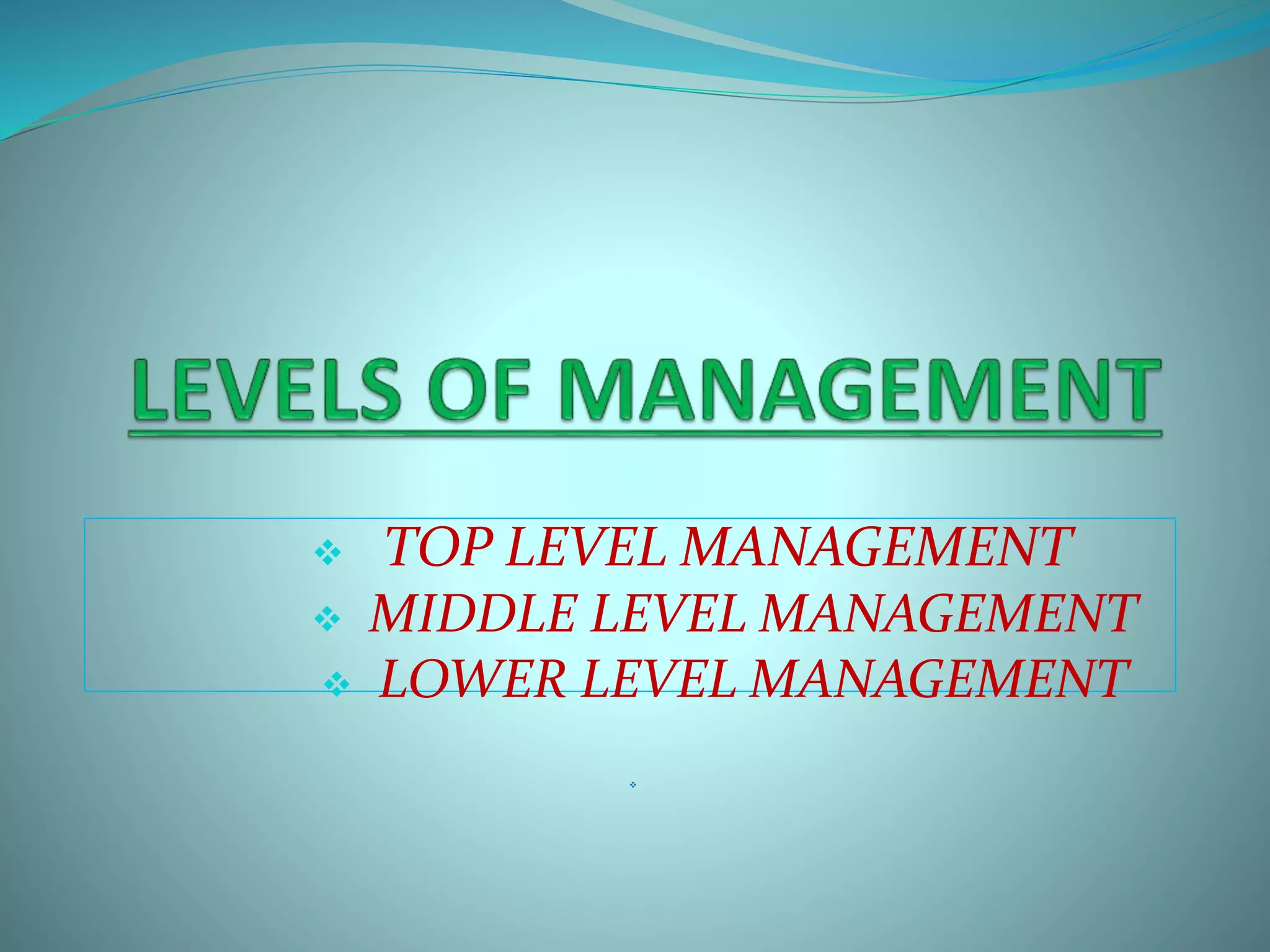 Levels of management | PPTX