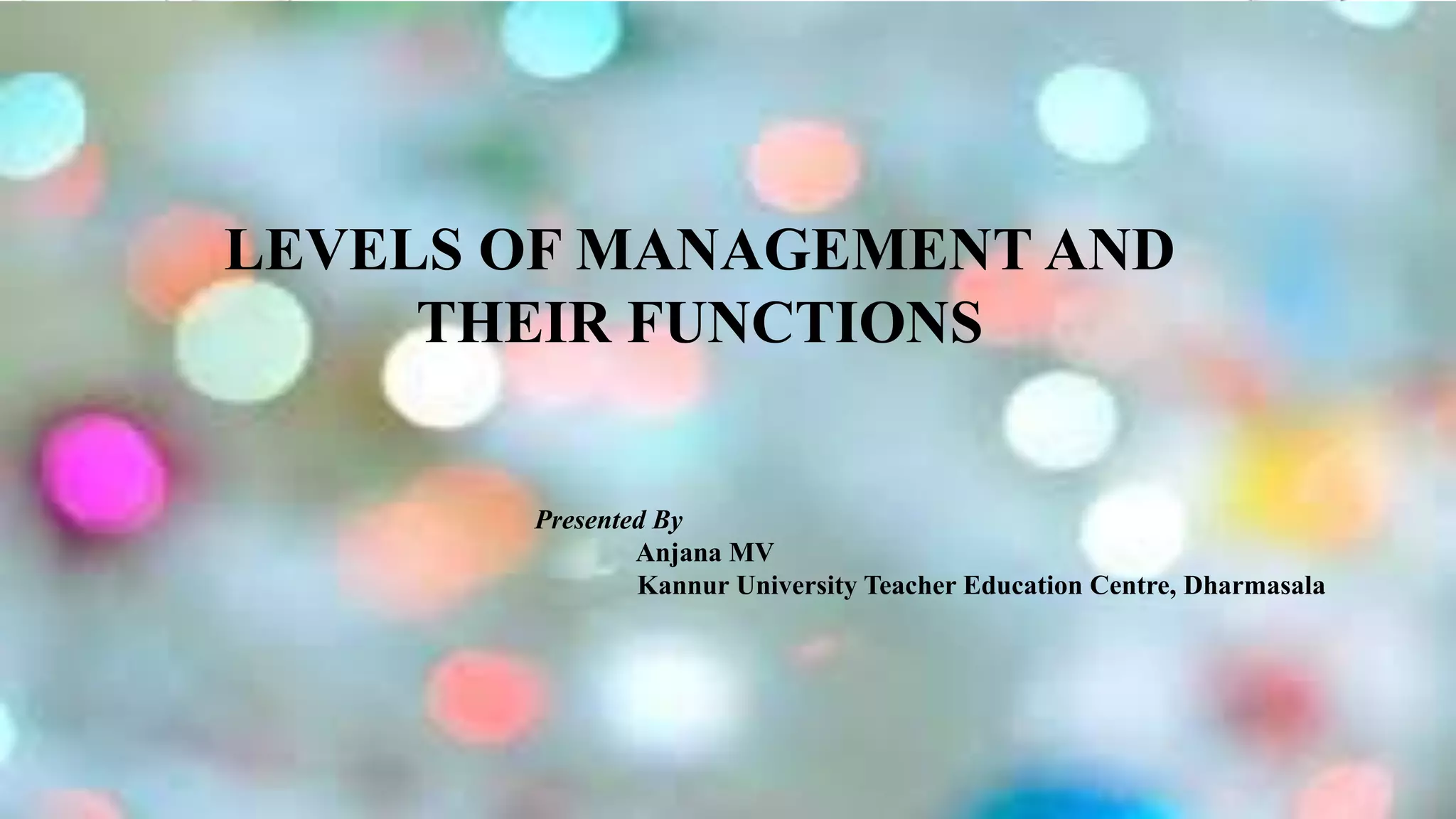 Levels of Management and Their Functions | PPTX