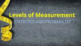Levels of Measurement in Statistics.pptx