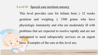 Levels of neonatal care.pptx and the services at each level. | PPTX