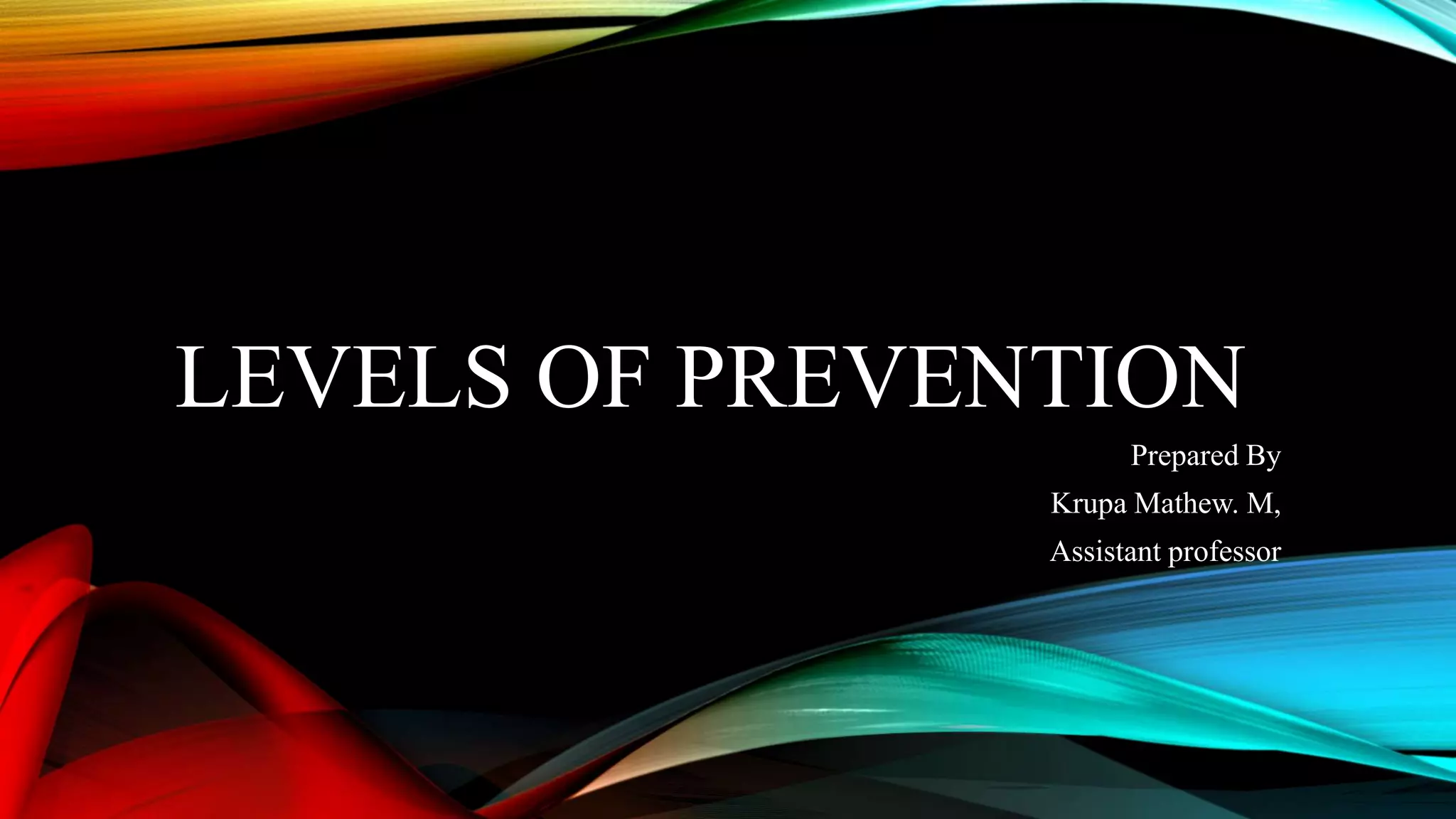 Levels of prevention | PPTX