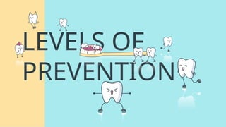 Levels of prevention in epidemiology and public health | PPTX