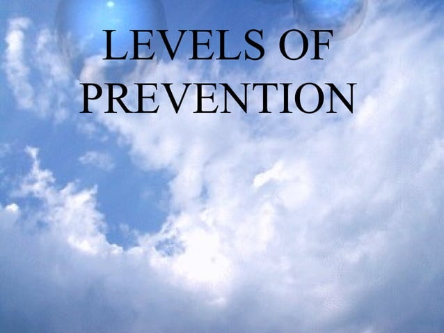 LEVELS OF PREVENTION & Modes of intervention 1.ppt