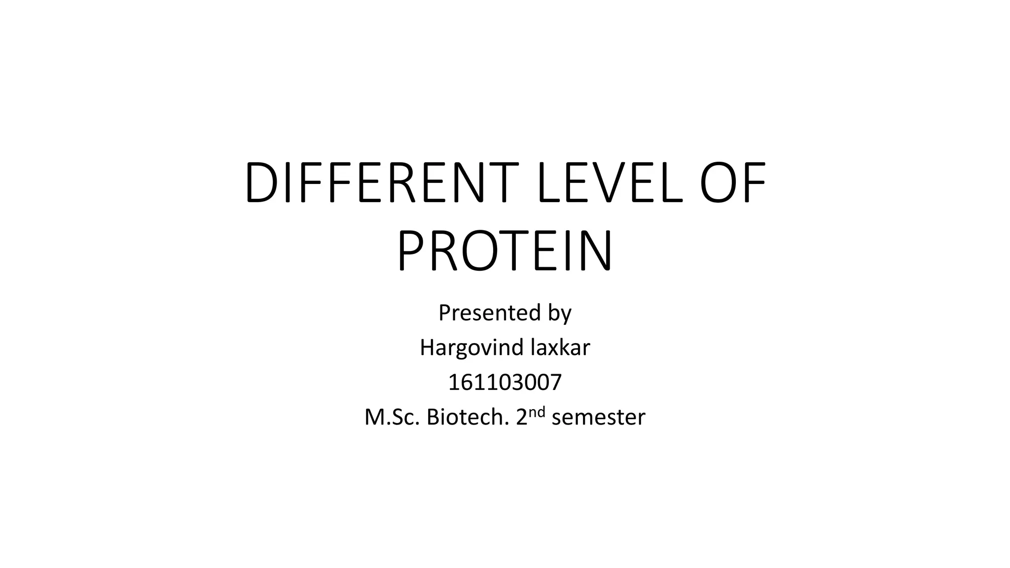 Different Levels of protein | PPTX