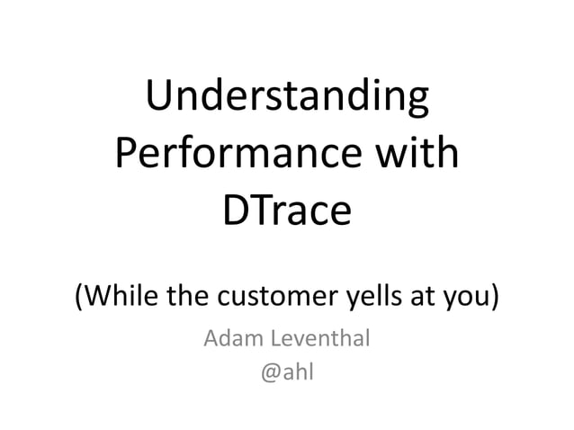 Understanding Performance with DTrace | PPT