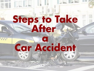 Steps to Take After a Car Accident | PDF