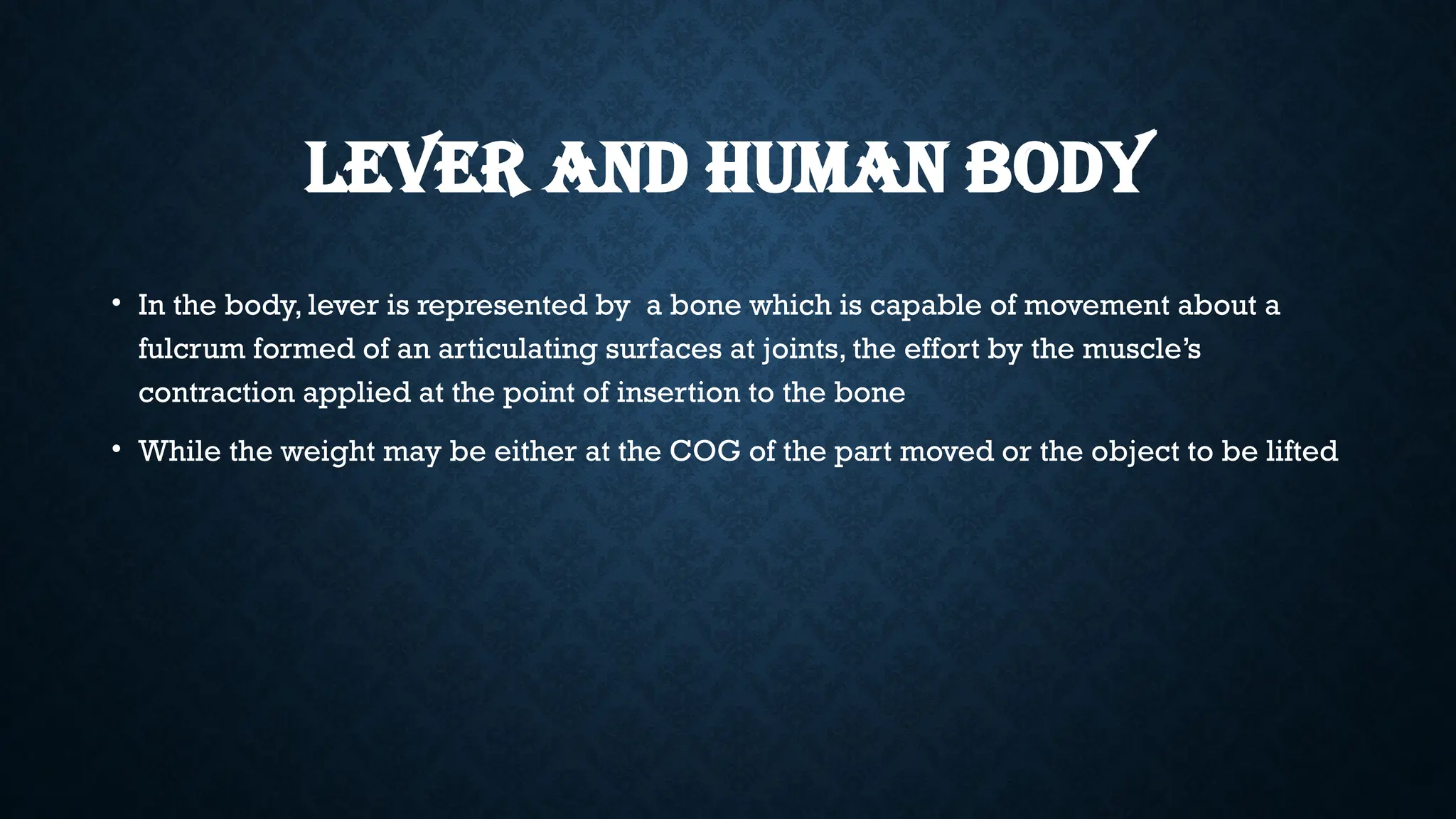 THE BIOMECHANICS & KINESIOLOGY OF THE LEVER.pptx