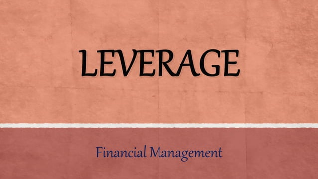 Leverage (Operating, financial & combined leverage) | PPTX | Stocks and ...