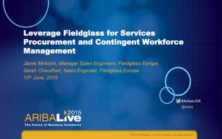 Leverage Fieldglass for Services Procurement & Contingent Workforce Management | PPT