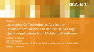 Leveraging CA Technologies Application Development Solutions to Rapidly ...