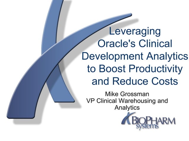 Leveraging Oracle's Clinical Development Analytics to Boost ...