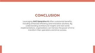 LEVERAGING AWS GENERATIVE AI: ARCHITECTURAL INSIGHTS AND REAL-WORLD IMPLEMENTATIONS IN MACHINE ...