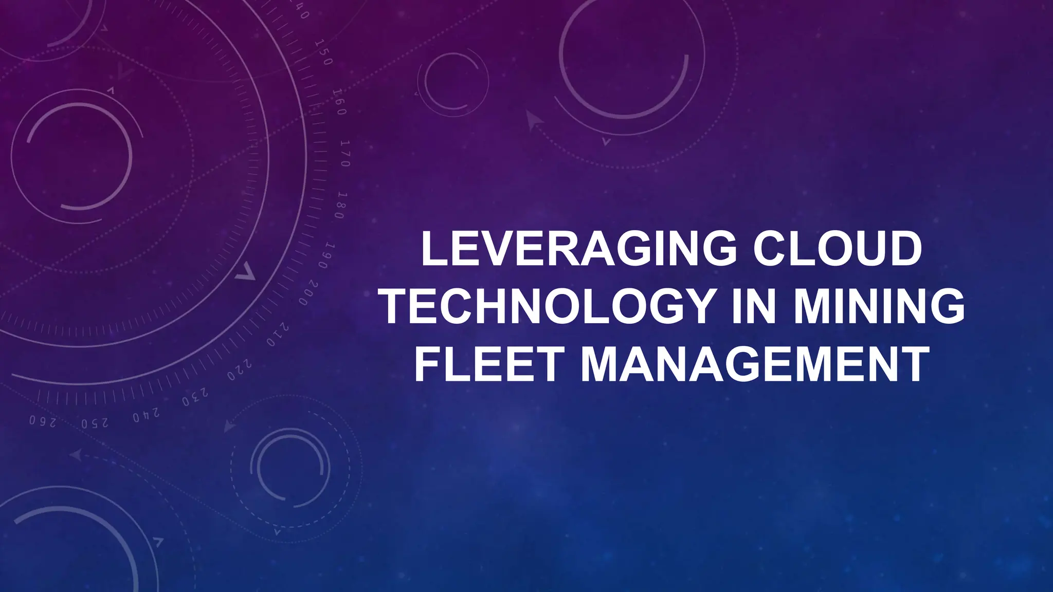 Leveraging Cloud Technology in Mining Fleet Management | PPT