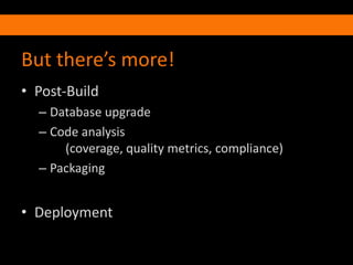 Leveraging Continuous Integration For Fun And Profit! | PPTX