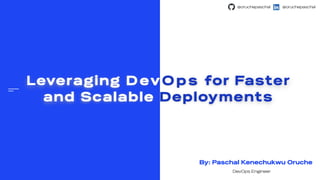 Leveraging DevOps for Faster and Scalable Deployments - Keynote.pdf