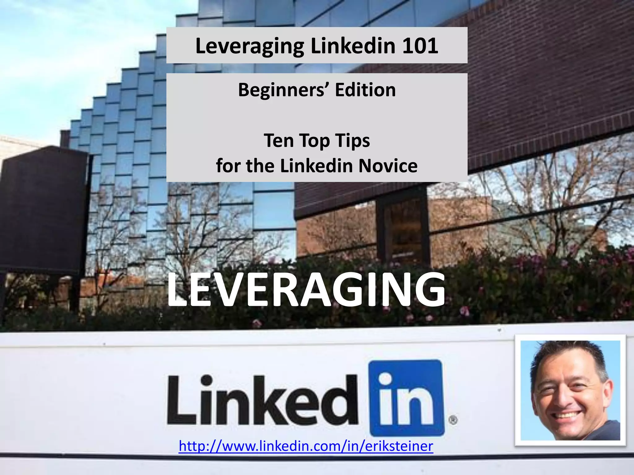 Linkedin - Leveraging linkedin 101 | PPT