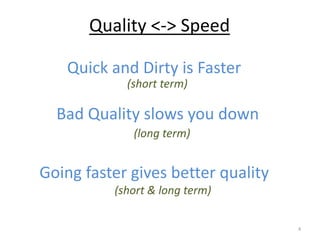 Slow Down to Speed Up - Leveraging Quality to Enable Productivity and ...