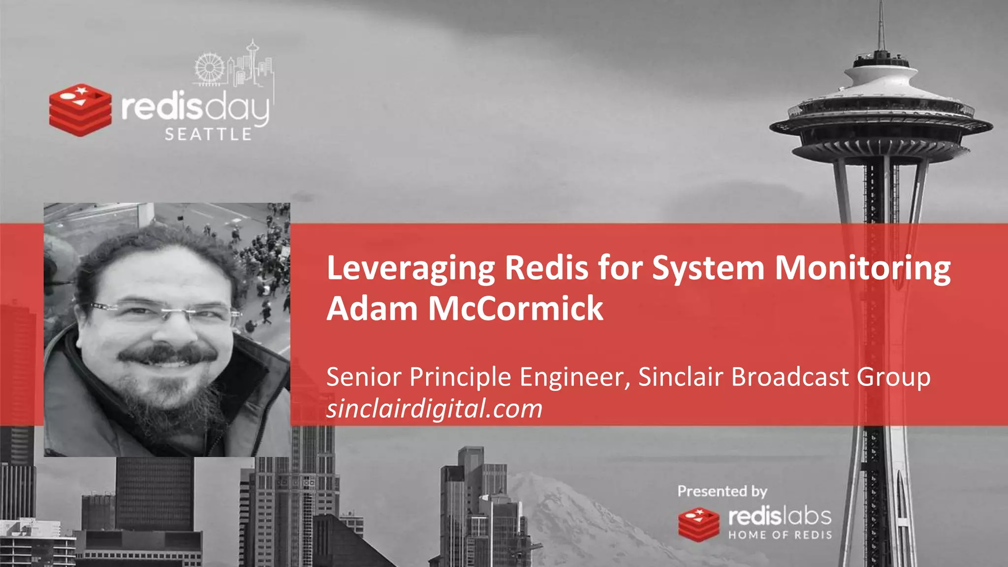 Leveraging Redis for System Monitoring by Adam McCormick of SBG - Redis ...